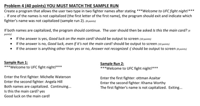 Solved Problem 4 (40 points) YOU MUST MATCH THE SAMPLE RUN | Chegg.com
