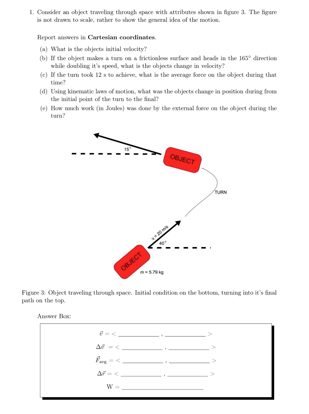 Solved Consider an object traveling through space with | Chegg.com