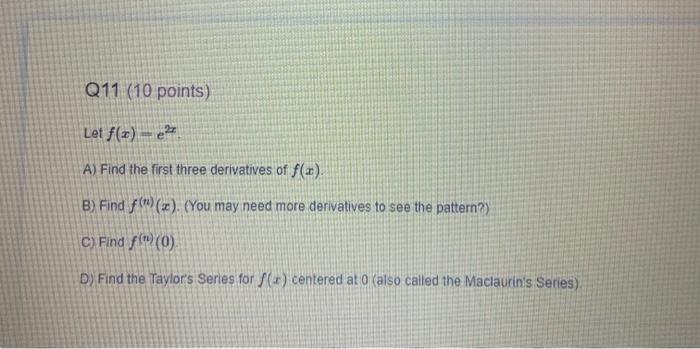 Solved Q11 (10 points) Let f(x) - - A) Find the first three | Chegg.com Solved Q11 (10 points) Let f(x) - - A) Find the first three | Chegg.com