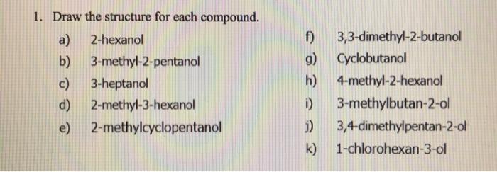 Solved 1. Draw the structure for each compound. a) 2-hexanol | Chegg.com
