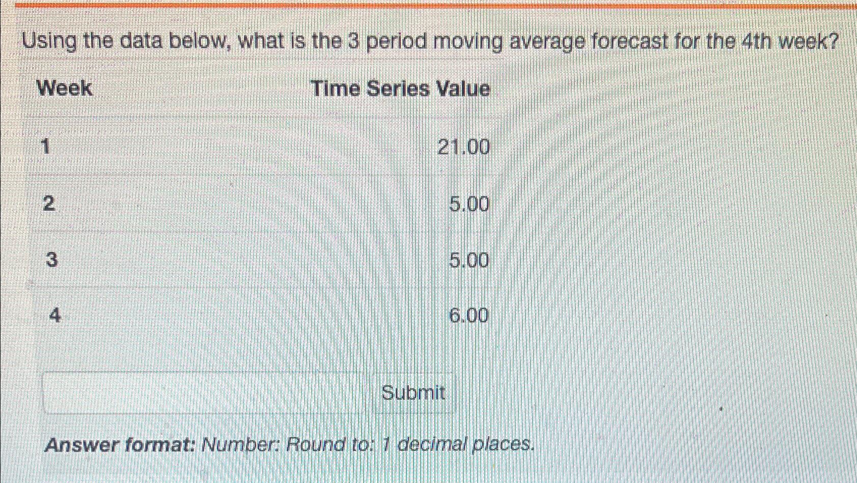 Solved Using the data below, what is the 3 ﻿period moving | Chegg.com