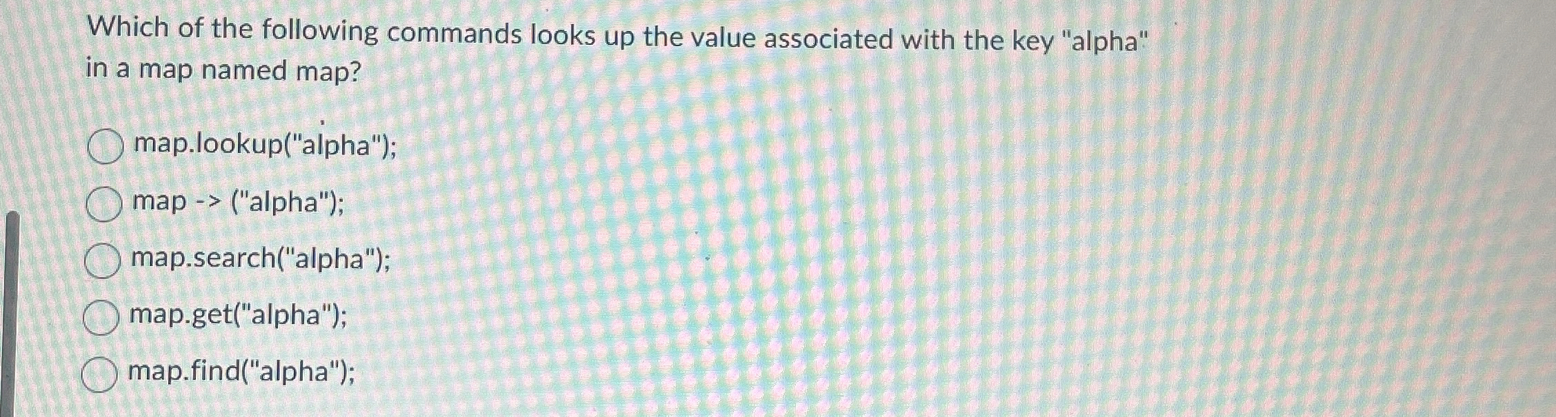 Solved Which of the following commands looks up the value | Chegg.com