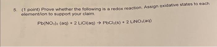 Solved 5. (1 point) Prove whether the following is a redox | Chegg.com