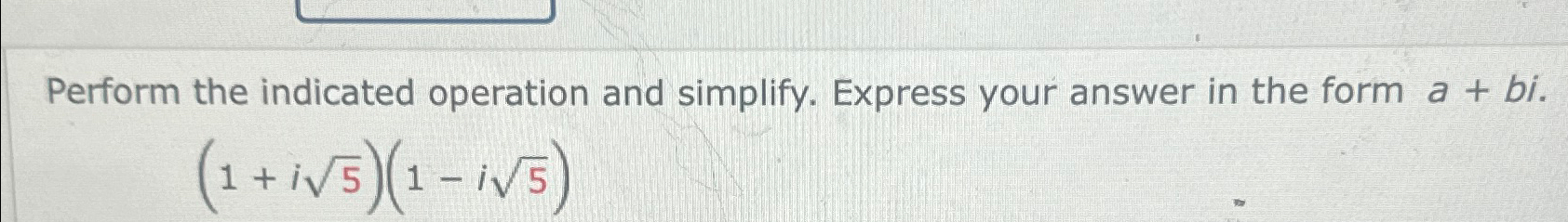 Solved Perform the indicated operation and simplify. Express | Chegg.com