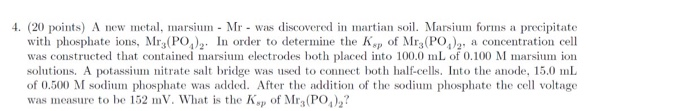 4. (20 points) A new metal, marsium - Mr - was | Chegg.com