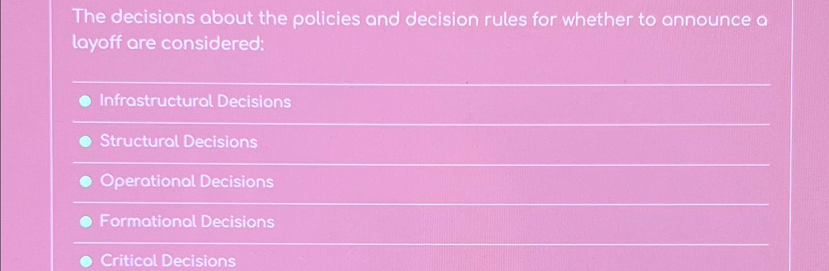 Solved The decisions about the policies and decision rules | Chegg.com