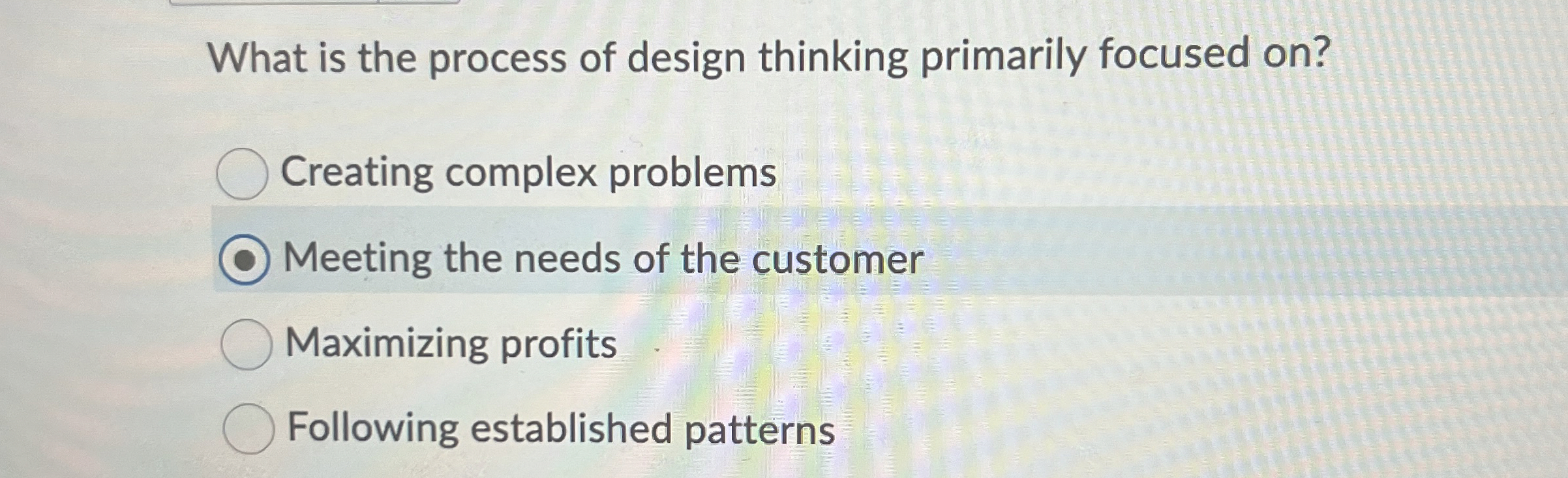 Solved What is the process of design thinking primarily | Chegg.com