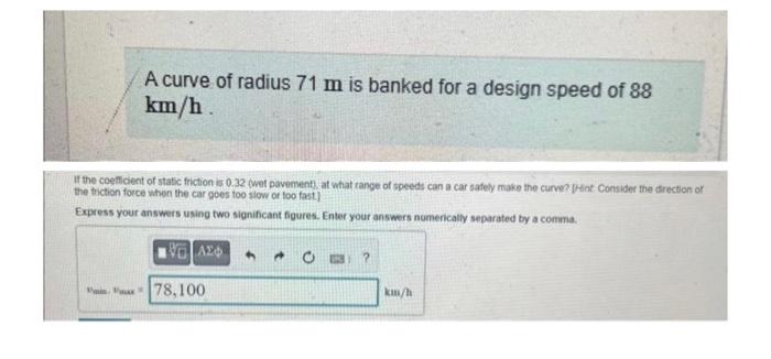 Solved A curve of radius 71 m is banked for a design speed | Chegg.com