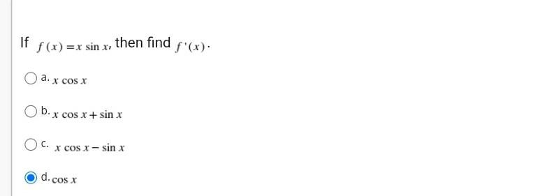 Solved If f(x)=xsinx, then find f′(x). a. xcosx b. | Chegg.com