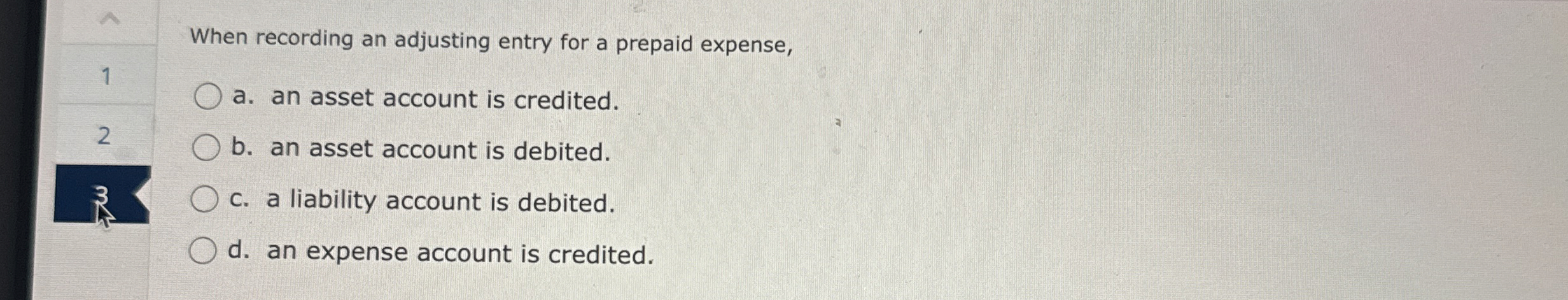 Solved When recording an adjusting entry for a prepaid | Chegg.com