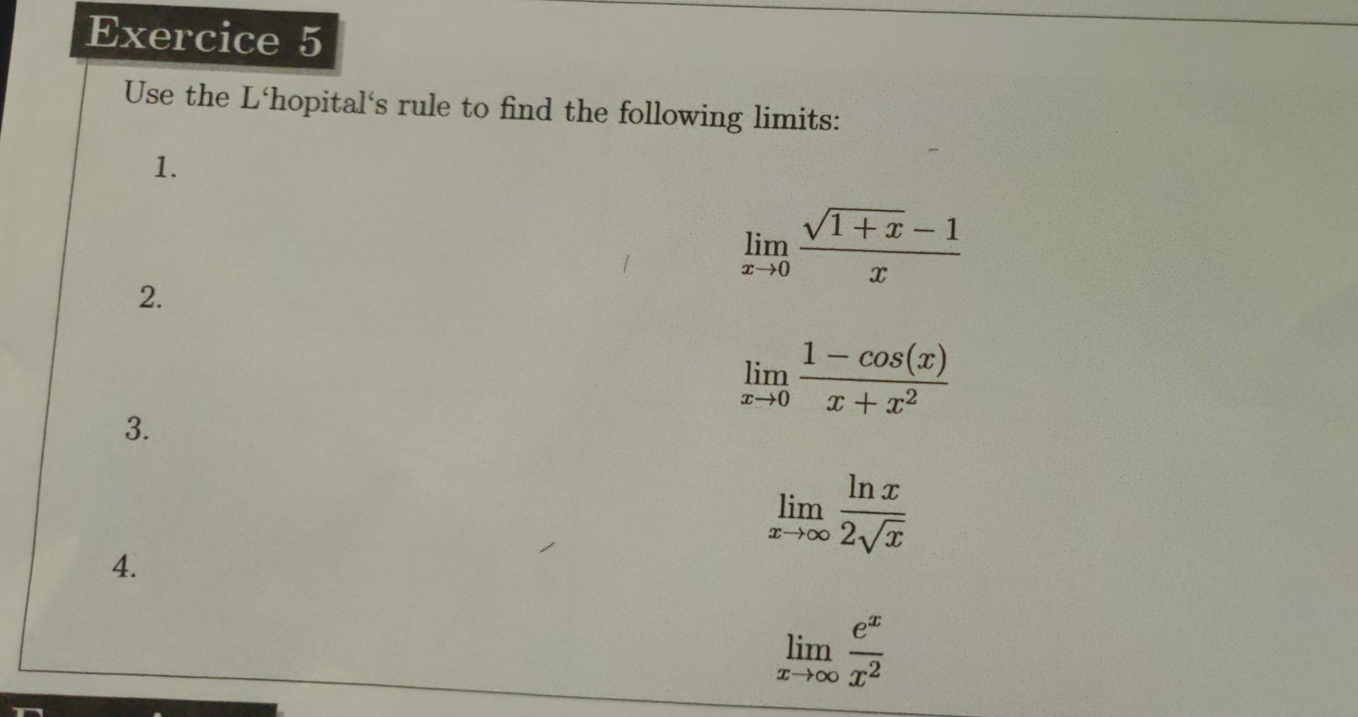 Solved Use the L'hopital's rule to find the following | Chegg.com