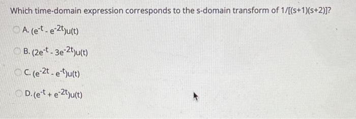 Solved Which time-domain expression corresponds to the | Chegg.com