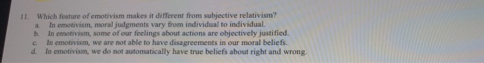 Solved Which feature of emotivism makes it different from | Chegg.com