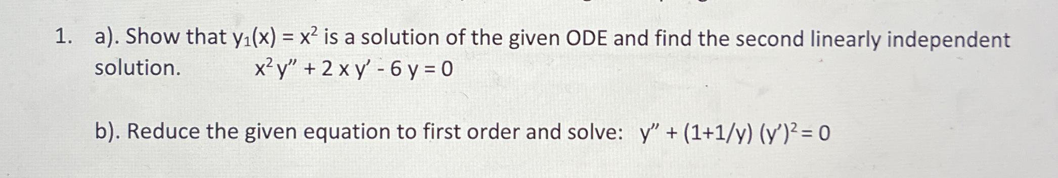 a). ﻿Show that y1(x)=x2 ﻿is a solution of the given | Chegg.com