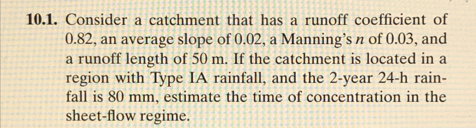 Solved 10.1. ﻿Consider a catchment that has a runoff | Chegg.com