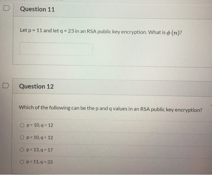 Solved Question 11 Let p = 11 and let q = 23 in an RSA | Chegg.com