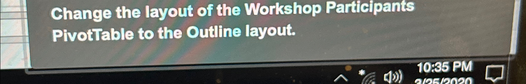 Solved Change the layout of the Workshop Participants | Chegg.com