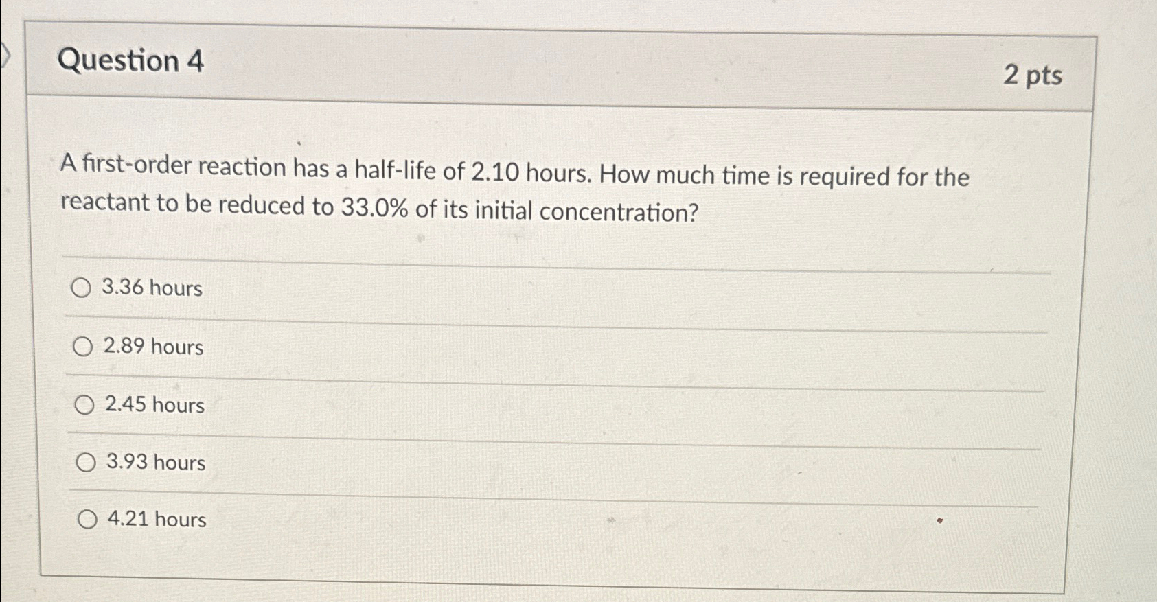 Solved Question 42ptsA first-order reaction has a half-life | Chegg.com
