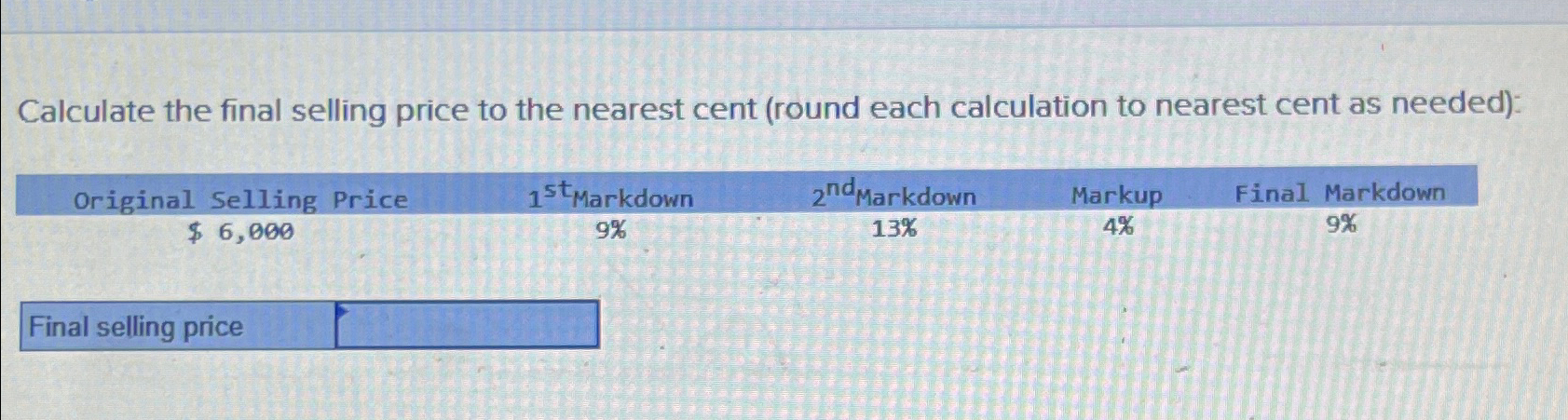 Solved Calculate the final selling price to the nearest cent | Chegg.com