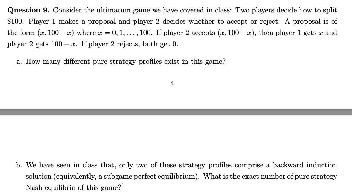 Solved Question 9. ﻿Consider the ultimatum game we have | Chegg.com