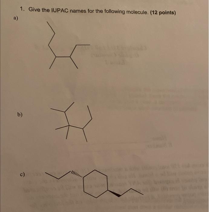 Solved 1. Give the IUPAC names for the following molecule. | Chegg.com