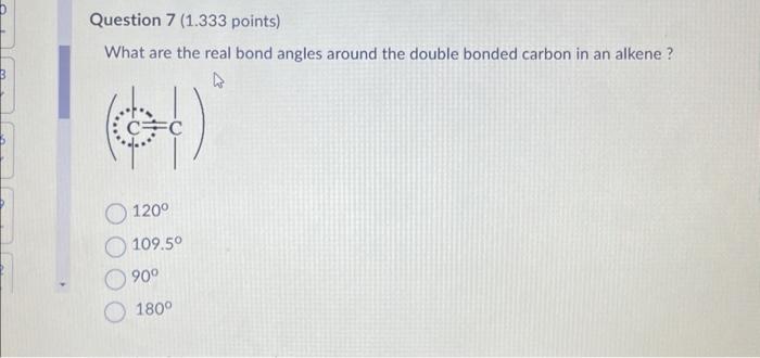 Solved What are the real bond angles around the double | Chegg.com