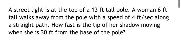 Solved A street light is at the top of a 13ft tall pole. A | Chegg.com