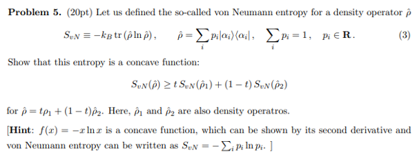 Solved Problem 5. (20pt) ﻿Let us defined the so-called von | Chegg.com