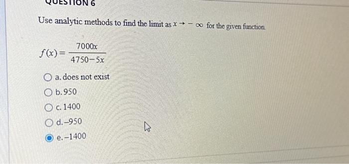Solved Use analytic methods to find the limit as x→−∞ for | Chegg.com