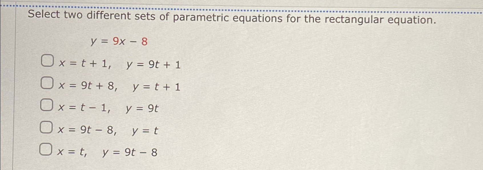 Solved Select two different sets of parametric equations for | Chegg.com