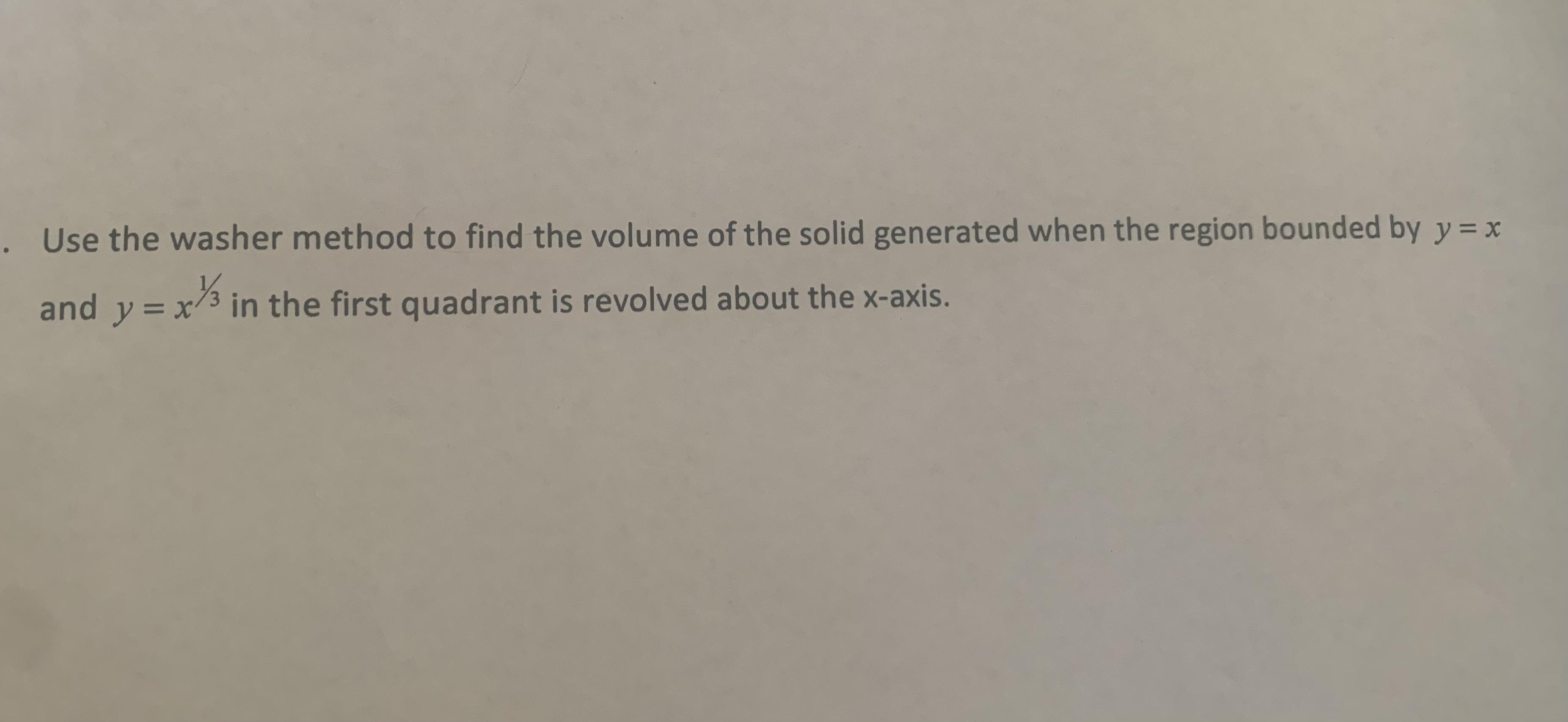 Solved Use the washer method to find the volume of the solid | Chegg.com