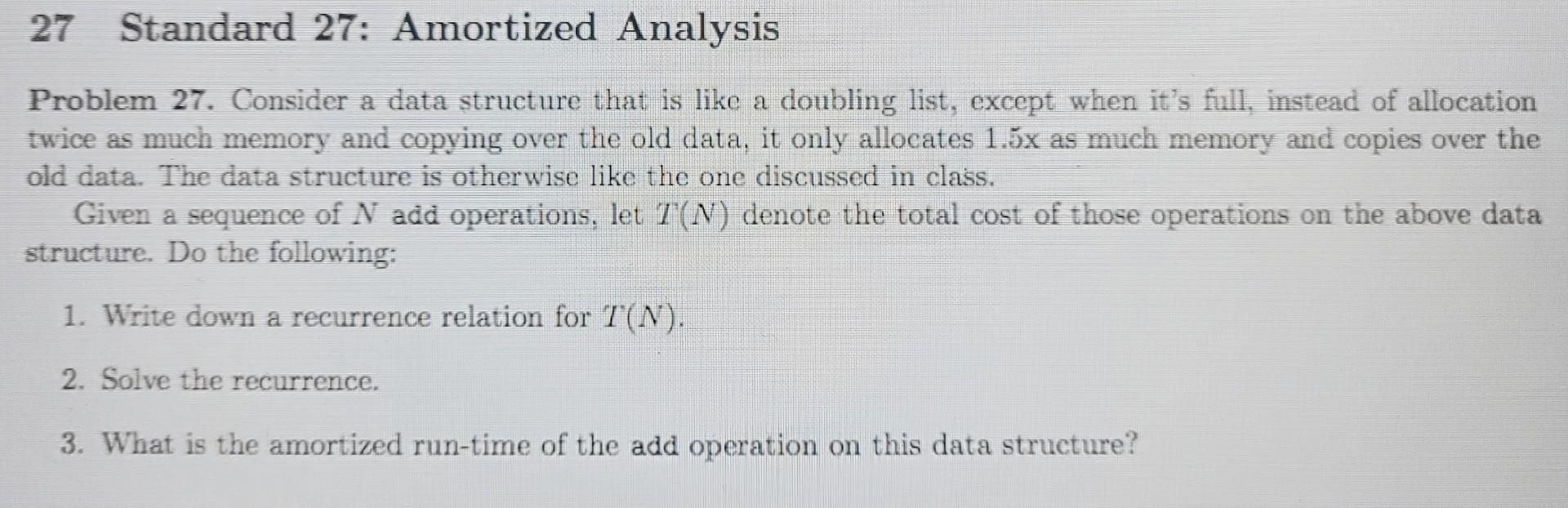 27 Standard 27: Amortized Analysis Problem 27. | Chegg.com