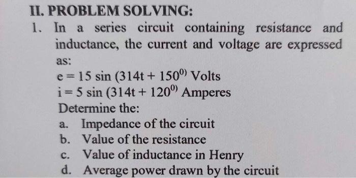 Solved II. PROBLEM SOLVING: 1. In a series circuit | Chegg.com