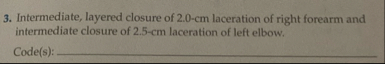 Solved Intermediate, layered closure of 2.0-cm ﻿laceration | Chegg.com