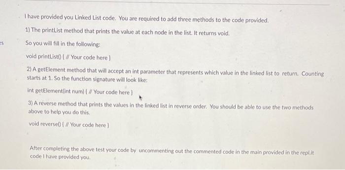 Solved I have provided you Linked List code. You are | Chegg.com