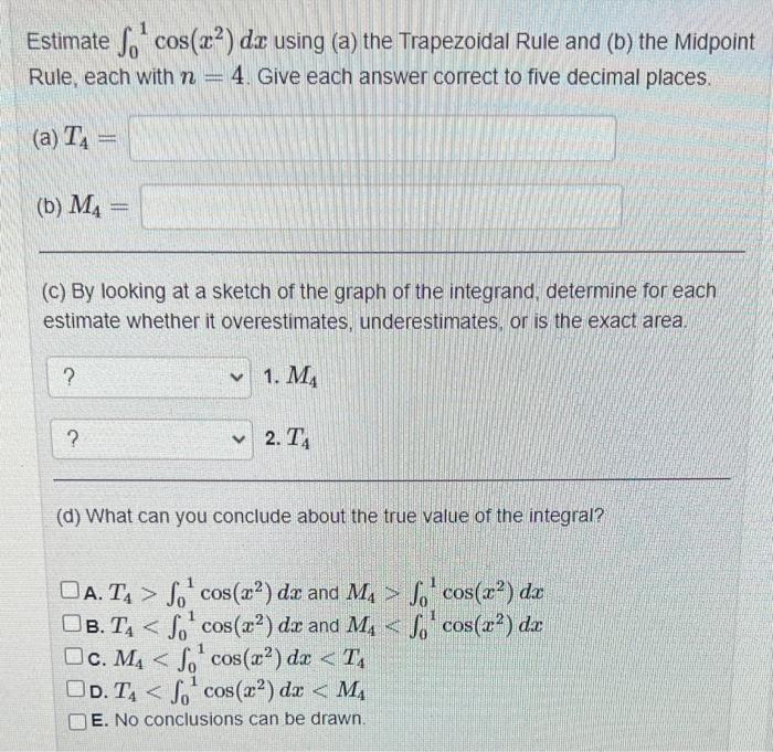 Solved Estimate ∫01cos(x2)dx using (a) the Trapezoidal Rule | Chegg.com