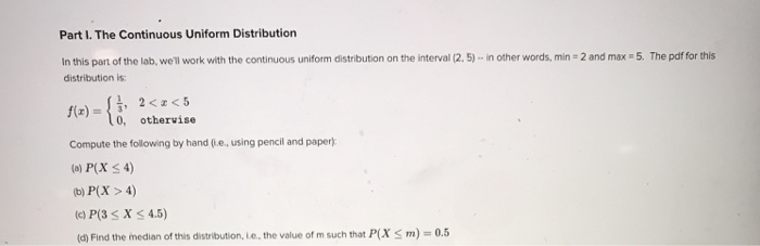 Solved Part 1. The Continuous Uniform Distribution 5. The | Chegg.com