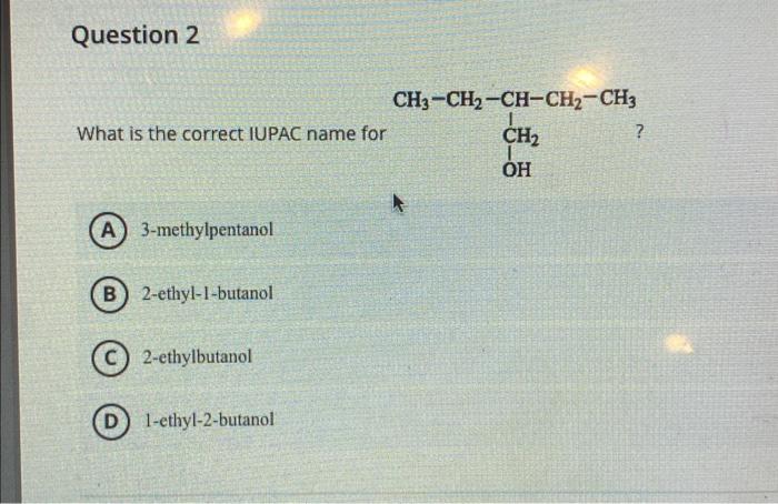 Solved What is the correct IUPAC name for 3-methylpentanol | Chegg.com