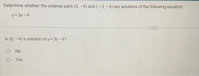 Solved Determine whether the ordered pairs (0,−4) and | Chegg.com