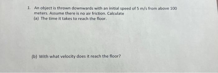 Solved 1. An object is thrown downwards with an initial | Chegg.com
