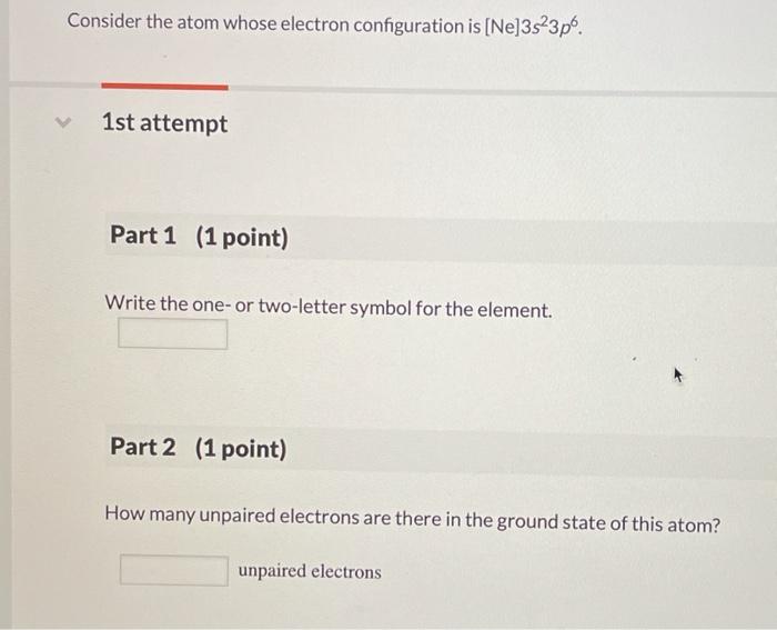 Solved Consider the atom whose electron configuration is | Chegg.com