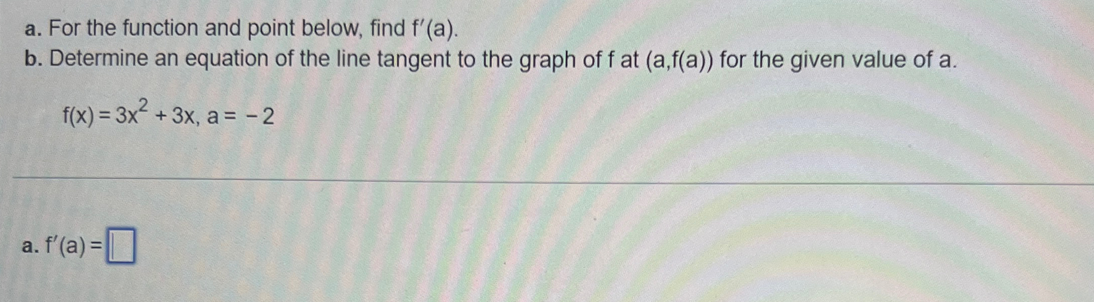 a. ﻿For the function and point below, find f'(a).b. | Chegg.com