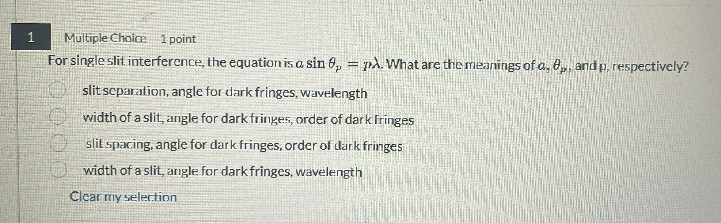 Solved 1Multiple Choice1 ﻿pointFor single slit interference, | Chegg.com