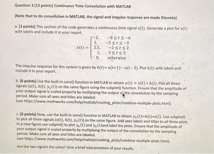 Solved Question 3 (15 points] Continuous Time Convolution | Chegg.com