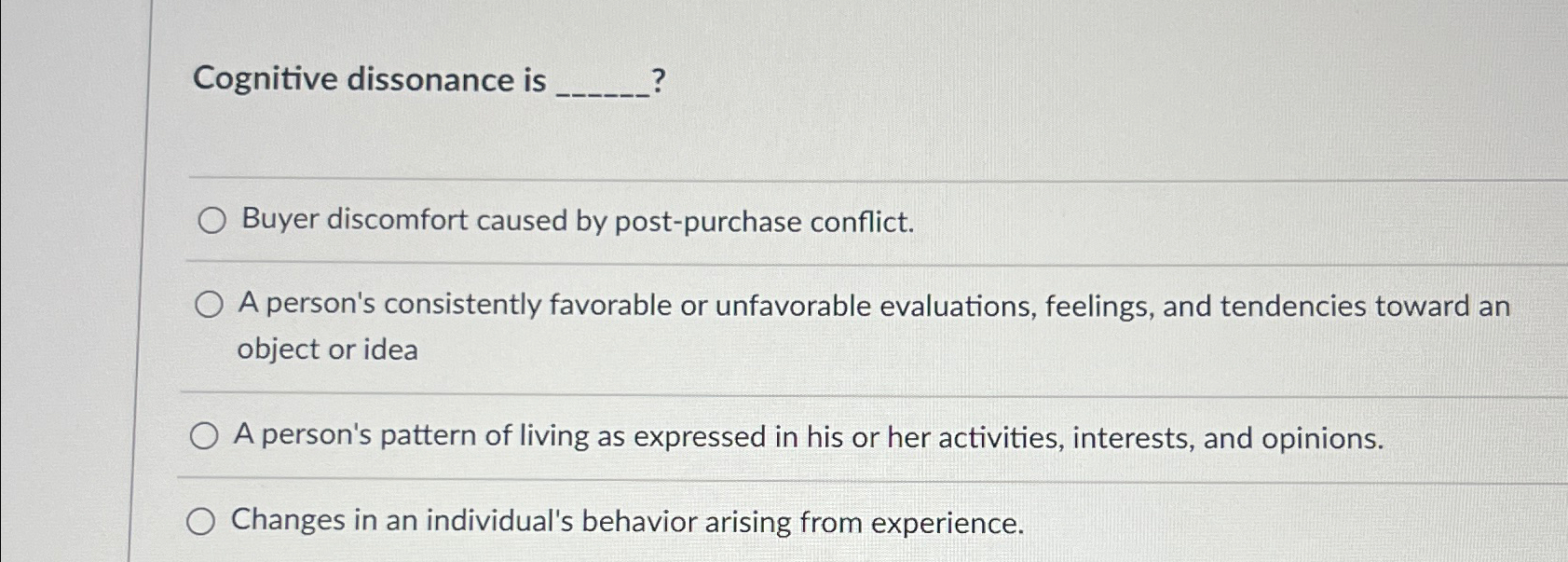 Solved Cognitive dissonance isBuyer discomfort caused by | Chegg.com