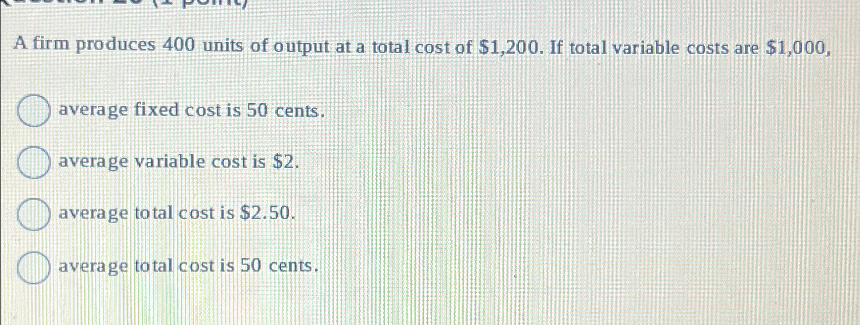 Solved A firm produces 400 ﻿units of output at a total cost | Chegg.com