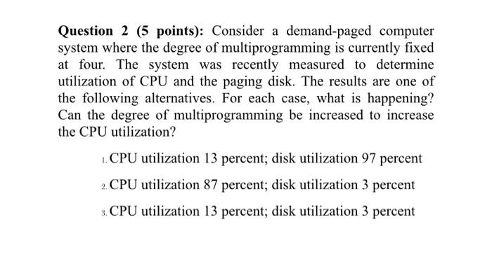 Solved Question 2 (5 points): Consider a demand-paged | Chegg.com