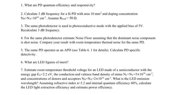 Solved 1. What are PD quantum efficiency and responsivity? | Chegg.com