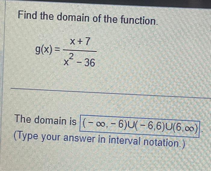 Solved Find the domain of the function. g(x)=x2−36x+7 The | Chegg.com