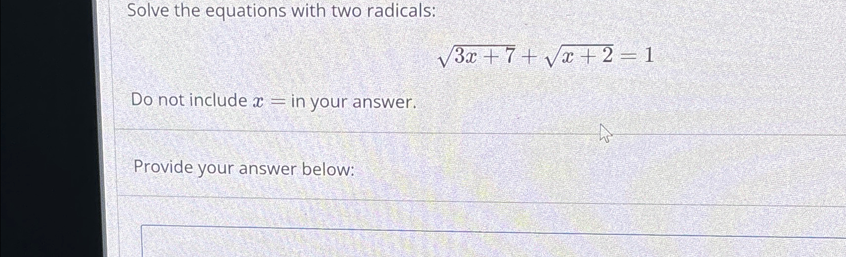 Solved Solve the equations with two radicals:3x+72+x+22=1Do | Chegg.com